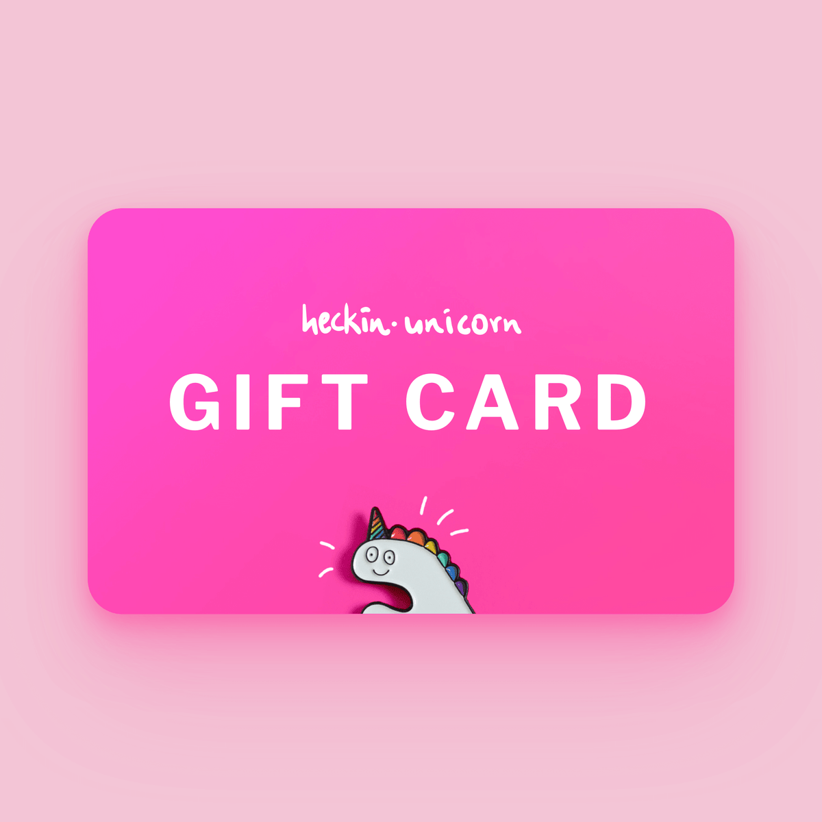 Heckin' Unicorn Digital Gift Card